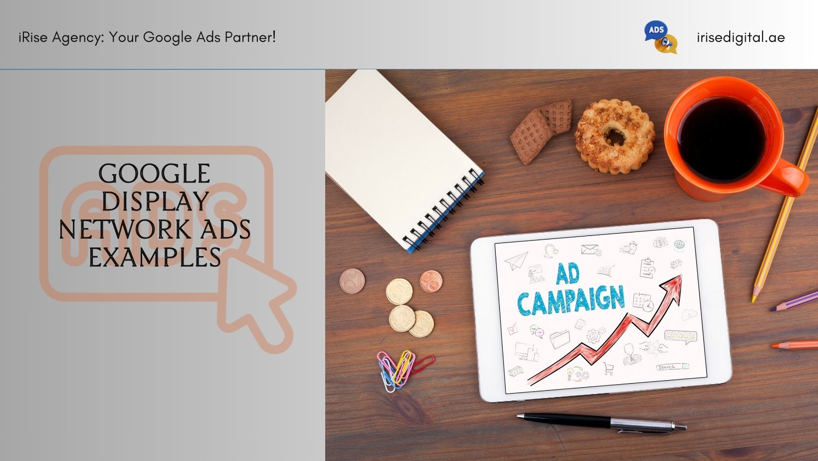 Google Display Network Ads Examples - Your Partner in UAE - iRise Digital