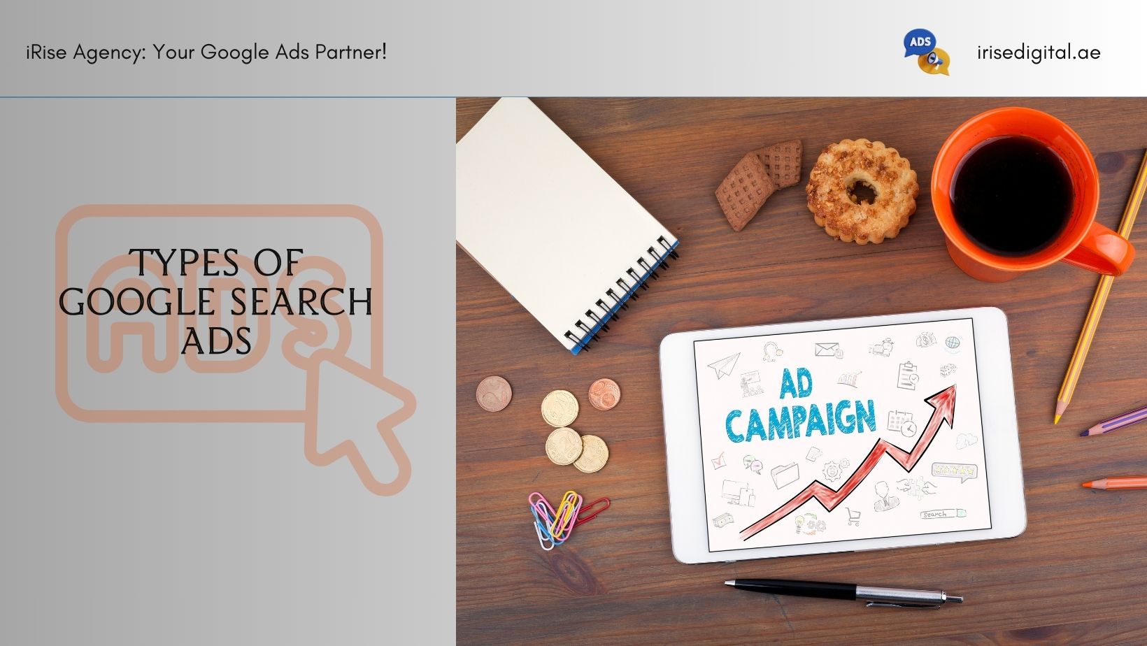 Types Of Google Search Ads - Your Partner in UAE - iRise Digital